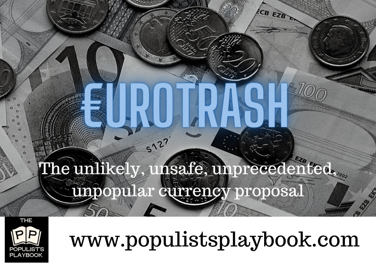 Eurotrash – The Populist's Playbook